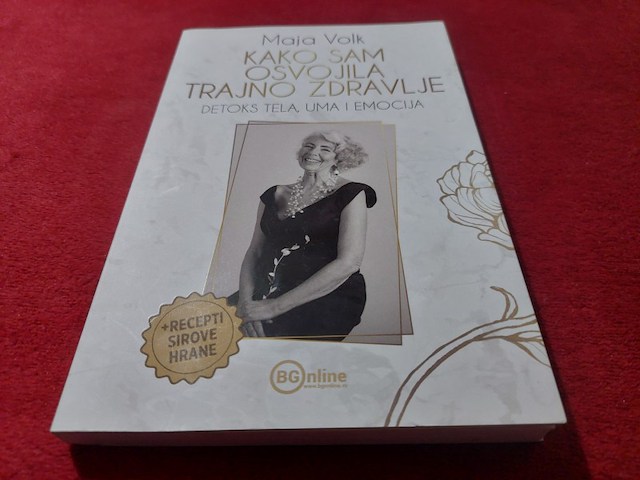 Kako sam osvojila trajno zdravlje Maja Volk TOP