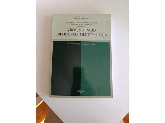 Uvod u pravo evropskih integracija - Kosutic, Rakic