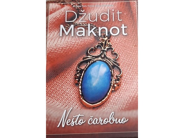 Nešto čarobno - Džudit Maknot