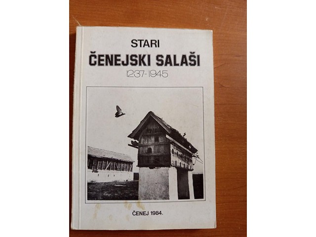 STARI ČENEJSKI SALAŠI 1237-1945