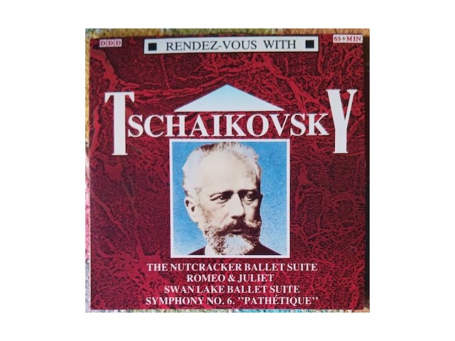 Čajkovski - Rendez-Vous With Tschaikovsky