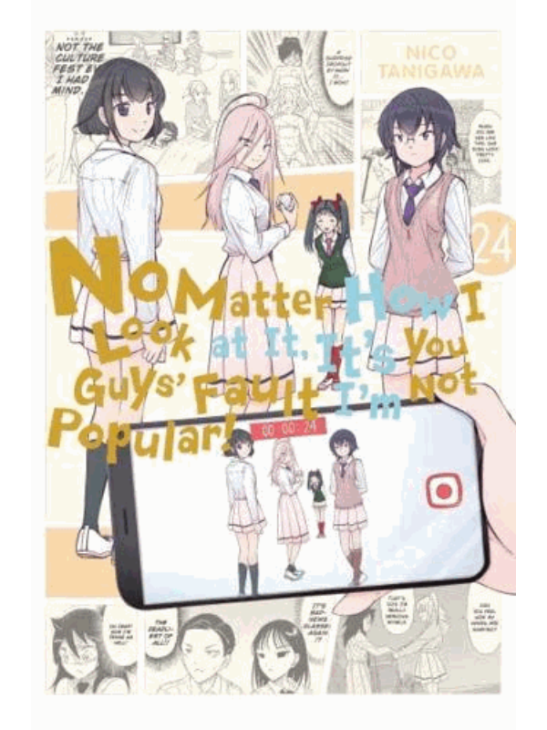 No Matter How I Look at It, It’s You Guys’ Fault I’m Not Popular!. 24