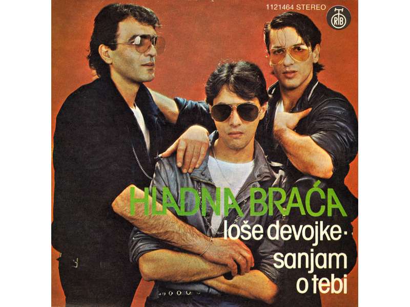 Hladna Braća - Loše Devojke / Sanjam O Tebi