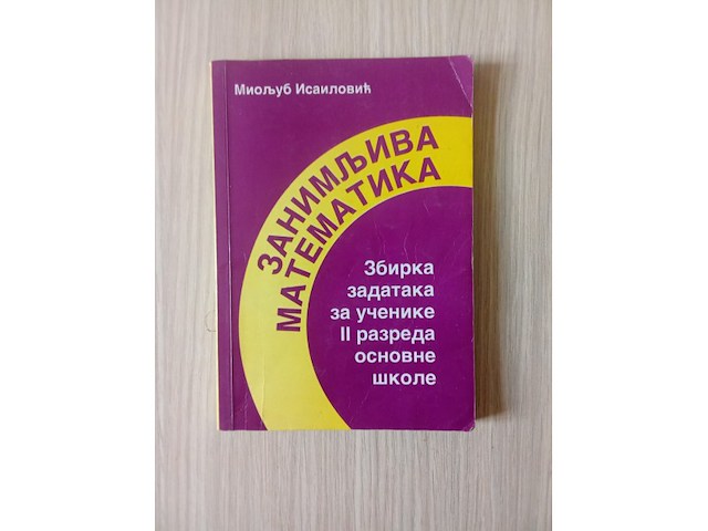 Mioljub Isailović - ZANIMLJIVA MATEMATIKA 2
