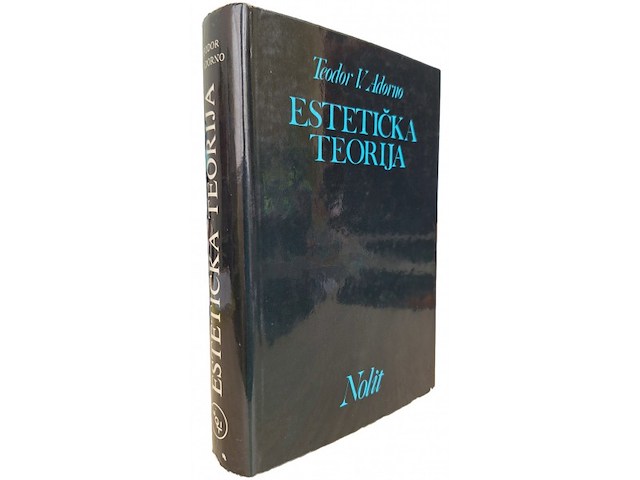 Teodor V. Adorno - ESTETIČKA TEORIJA