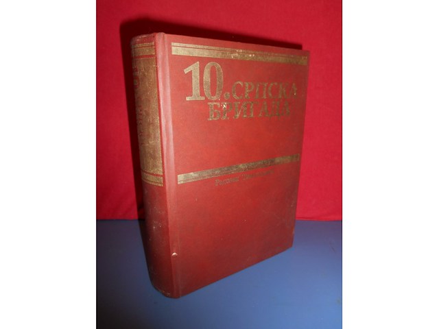 10. SRPSKA BRIGADA - Radovan Timotijević