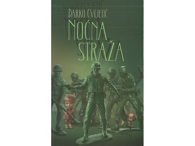 Darko Cvijetić - NOĆNA STRAŽA