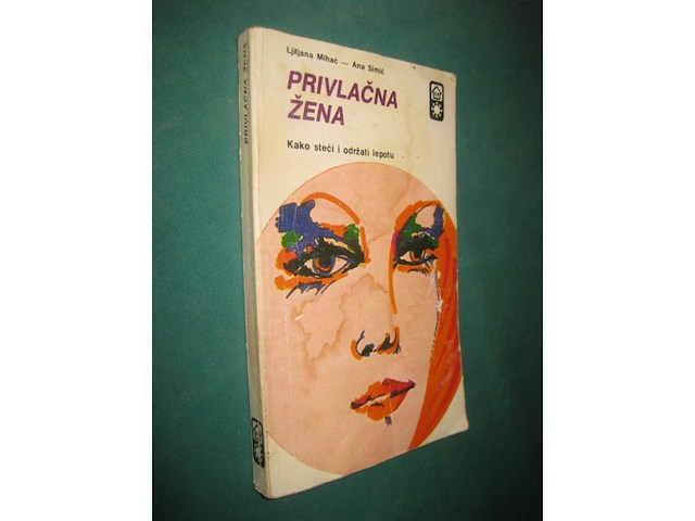 Privlačna žena - Ljiljana Mihać, Ana Simić