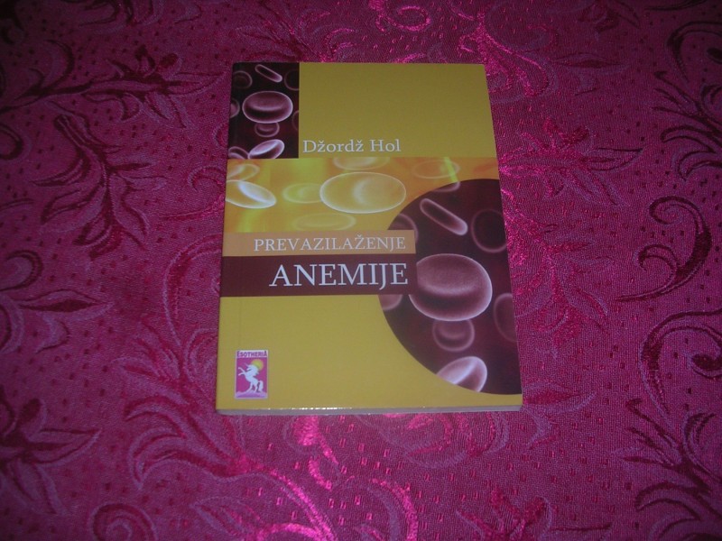 Prevazilaženje anemije - Dzordz Hol