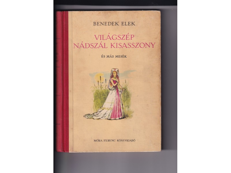 VILÁGSZÉP NÁDSZÁL KISASSZONY-BENEDEK ELEK