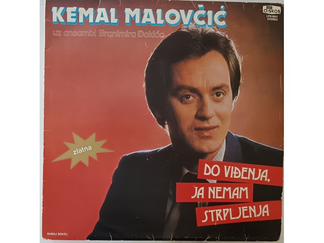 KEMAL MALOVCIC - Do vidjenja ja nemam strpljenja