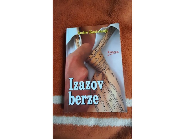Izazov berze - Andre Kostolanji