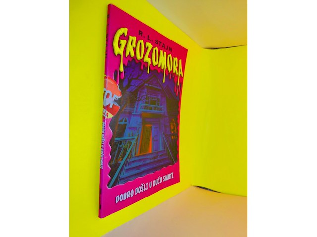 Grozomora / Dobro došli u kuću smrti - R.L.Stajn