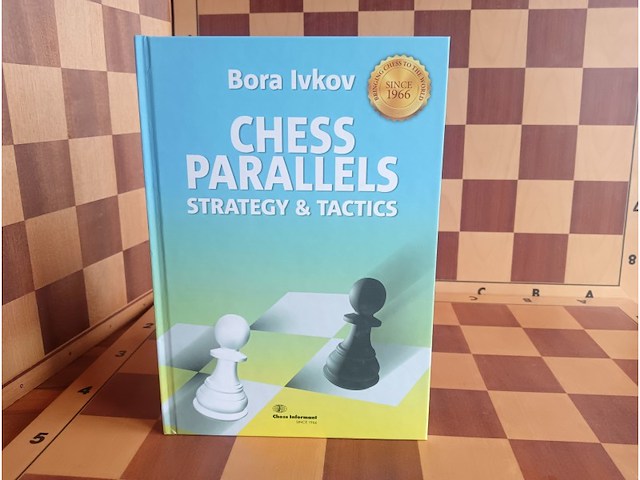 Bora Ivkov - Chess Parallels (Strategy and Tactics) sah