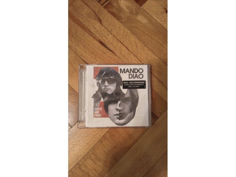 Mando Diao – Give Me Fire! (indie rock, 2009)