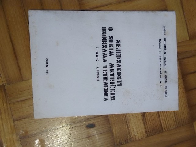 NEJEDNAKOSTI O NEKIM METRIČKIM OSOBINAMA TETRAEDRA