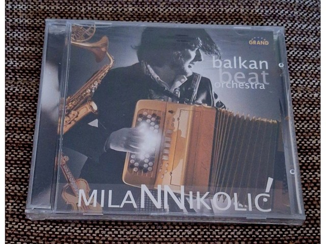 CD-MILAN NIKOLIĆ-BALKAN BEAT ORCHESTRA-DUNJO ŽUTA-NOVO-