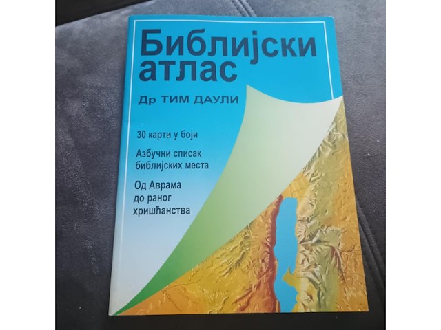 Biblijski atlas Tim Dauli Jugoslovensko biblijsko društ