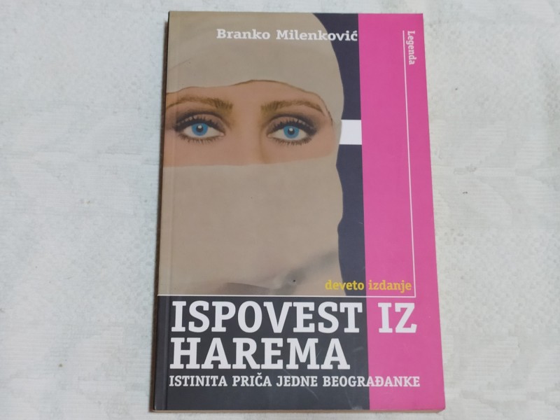 ISPOVEST IZ HAREMA (mek povez) - Branko Milenkovic