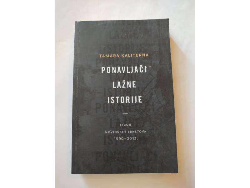 Ponavljači Lažne Istorije - Tamara Kaliterna