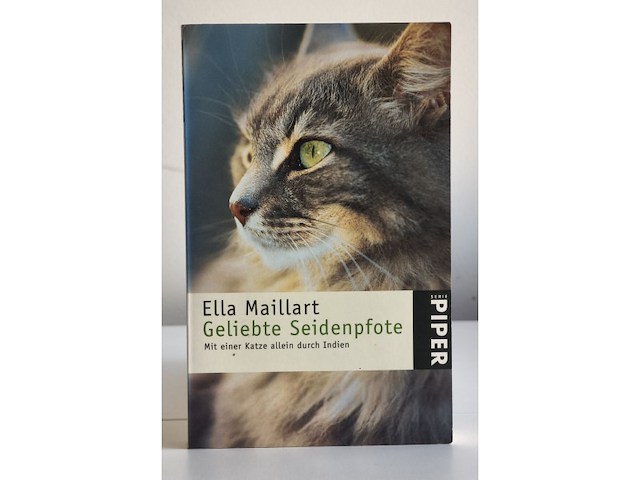 GELIEBTE SEIDENPFOTE - Mit einer Katze - Ella Maillart