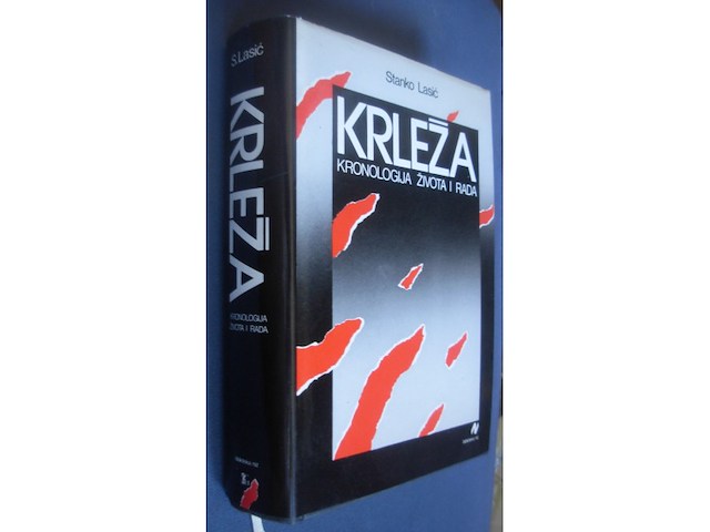KRLEŽA - Kronologija života i rada - Staanko Lasić