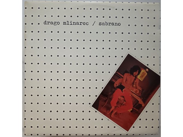 DRAGO  MLINAREC  -  SABRANO