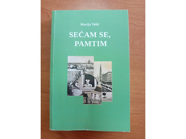 Sećam se, pamtim, Marija Tešić