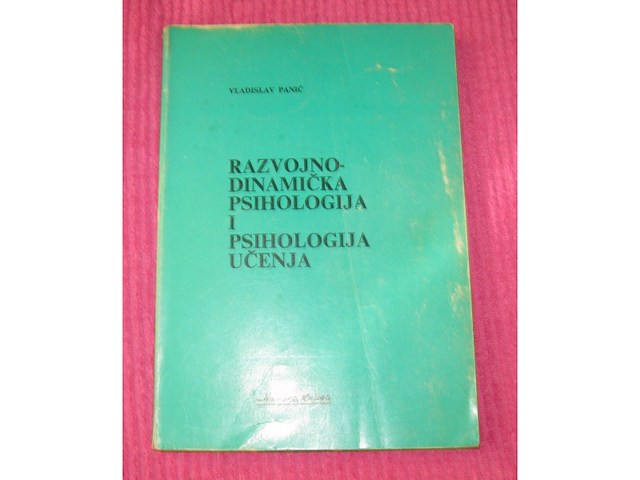RAZVOJNO-DINAMIČKA PSIHOLOGIJA I PSIHOLOGIJA UČENJA