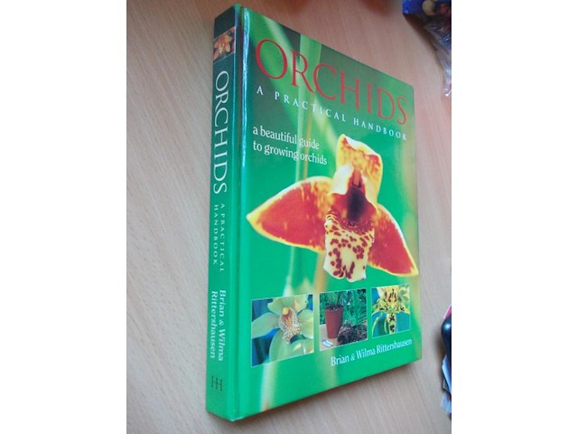 ORCHIDS a practical handbook - Brian i Wilma Rittershau