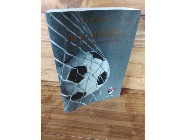 NEKAD BILO... : BEOGRADSKI FUDBAL KOJEG VIŠE NEMA  - M