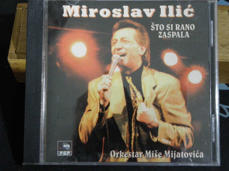 MIROSLAV ILIĆ - ŠTO SI RANO ZASPALA (27.alb.1999)