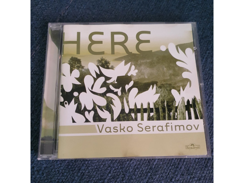 Vasko Serafimov - Here