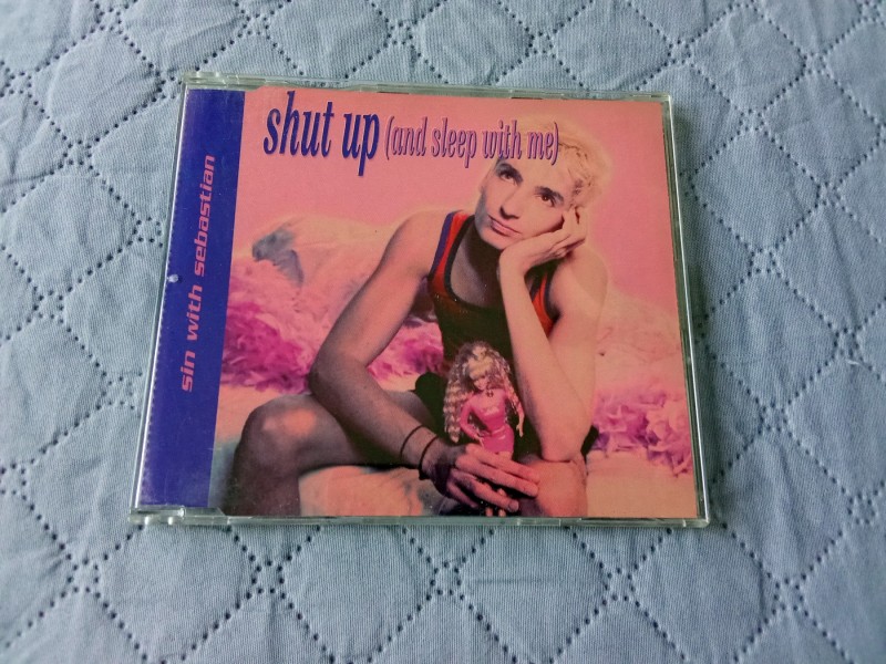 Sin With Sebastian - Shut Up (and sleep with me) - Maxi