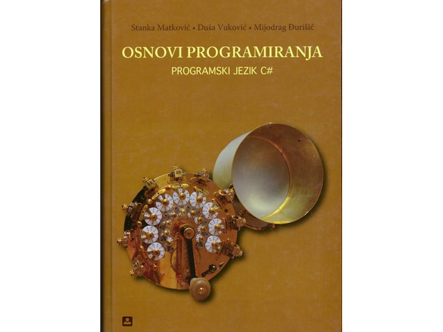 OSNOVI PROGRAMIRANJA - PROGRAMSKI JEZIK C#