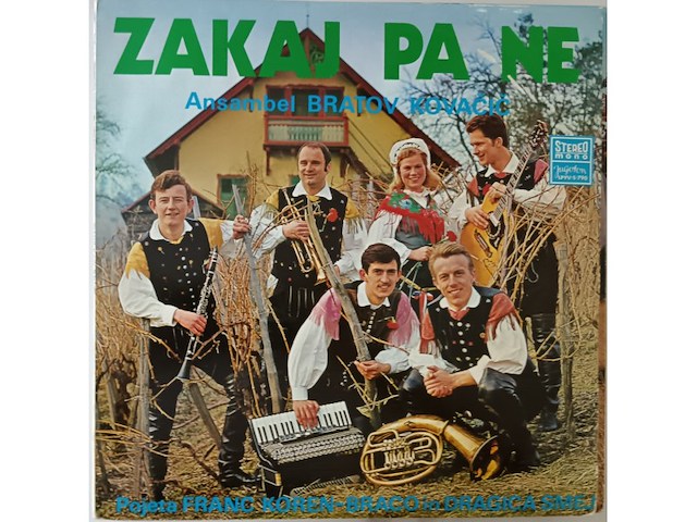 ANSAMBEL  BRATOV  KOVACIC  -  ZAKAJ  PA  NE