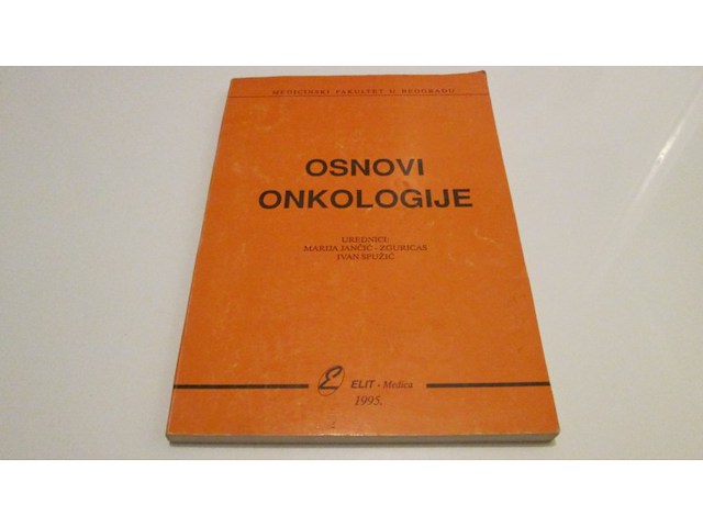 Osnovi onkologije, M. Jančić-Zguricas, I. Spužić