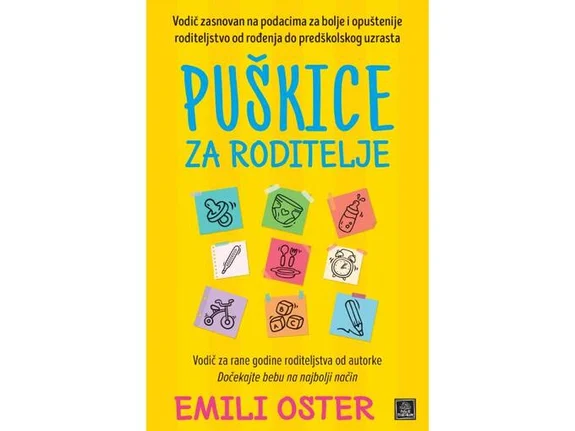 Puškice za roditelje - Emili Oster