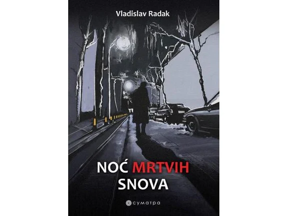 Noć mrtvih snova - Vladislav Radak