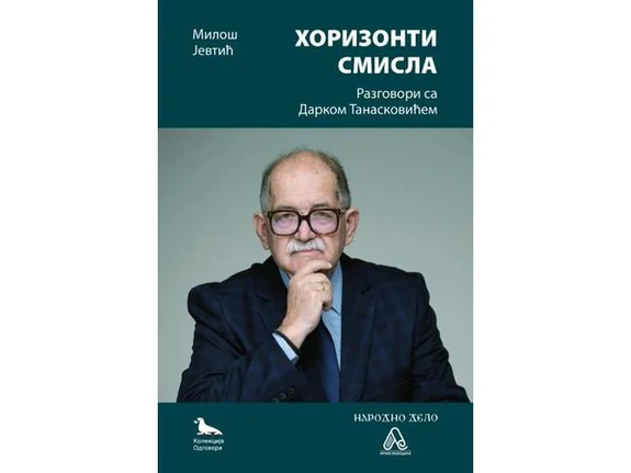 Horizonti smisla - razgovori sa Darkom Tanaskovićem - Miša Jevtić