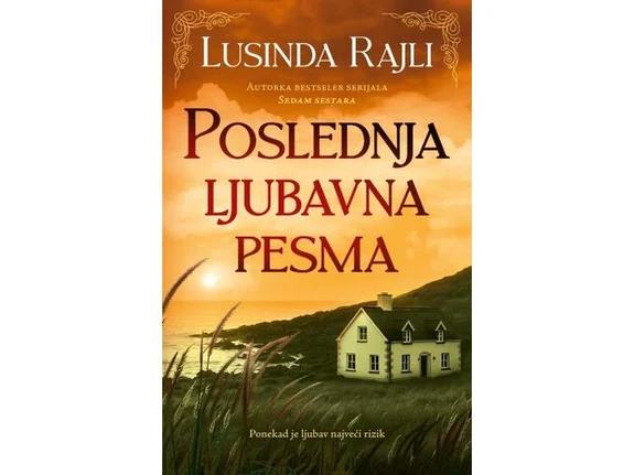 Poslednja ljubavna pesma - Lusinda Rajli