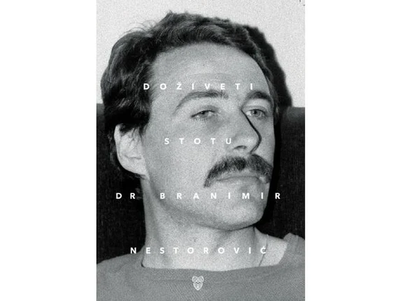 Doživeti stotu - Branimir Nestorović