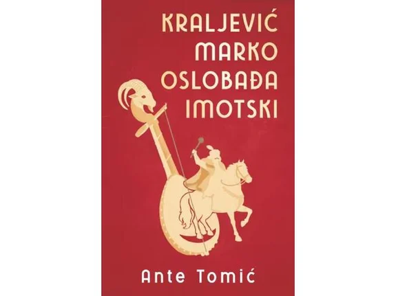Kraljević Marko oslobađa Imotski - Ante Tomić