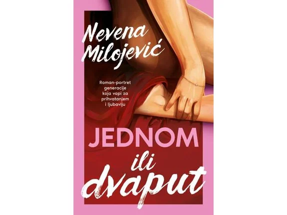 Jednom ili dvaput - Nevena Milojević