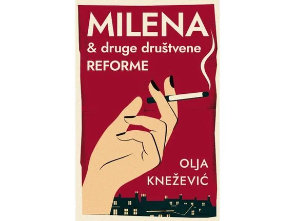 Milena & druge društvene reforme - Olja Knežević