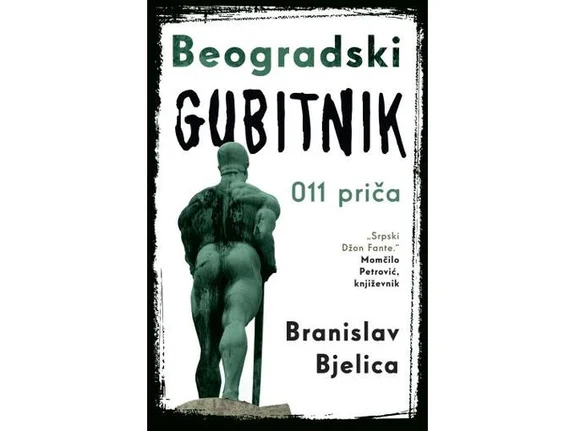 Beogradski gubitnik - Branislav Bjelica