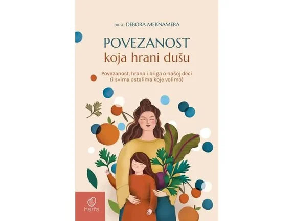 Povezanost koja hrani dušu - Debora Meknamera