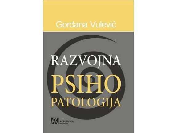 Razvojna psihopatologija - Gordana Vulević