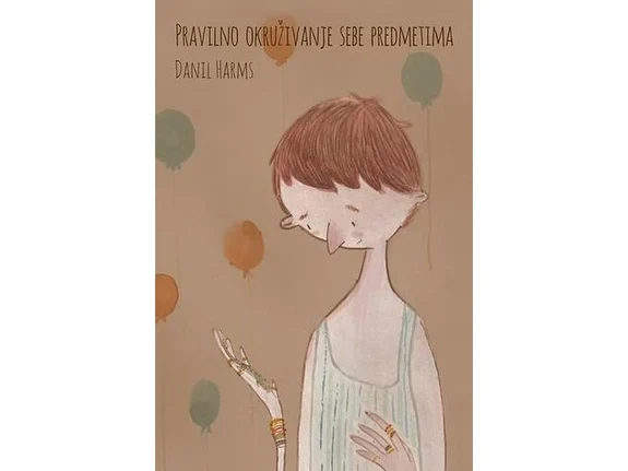 Pravilno okruživanje sebe predmetima - Danil Harms
