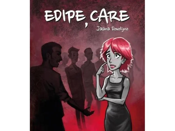 Edipe, care - Jasna Dovoljno